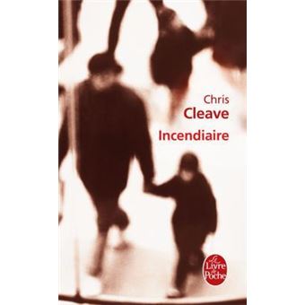 Incendiaire - Poche - Chris Cleave - Achat Livre | fnac