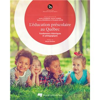 L'éducation préscolaire au Québec Fondements théoriques et pédagogiques ...