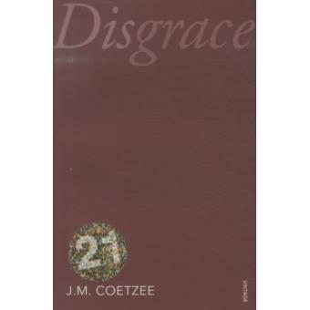 Disgrace - broché - John Maxwell Coetzee - Achat Livre | fnac