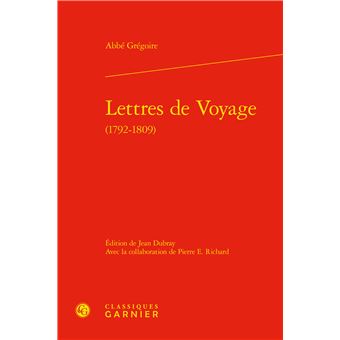 Lettres de Voyage 1792-1809 - relié - Abbé Grégoire, Pierre E. Richard ...