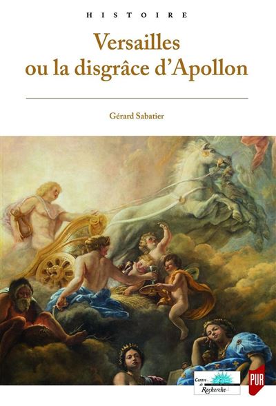 Versailles ou la disgrâce d'Apollon - broché - Gérard Sabatier - Achat ...