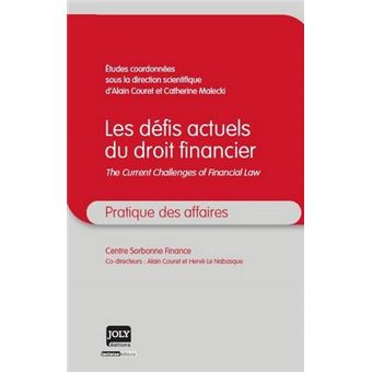 Les défis actuels du droit financier Sous la direction scientifique d ...