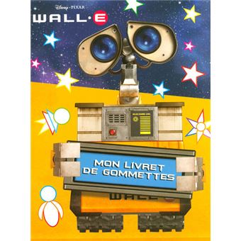 Wall-E - Livret de gommettes wall-e - Delphine Lacharron - broché ...