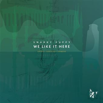 We Like It Here Remixed, Remastered, Reimagined - Snarky Puppy - CD ...
