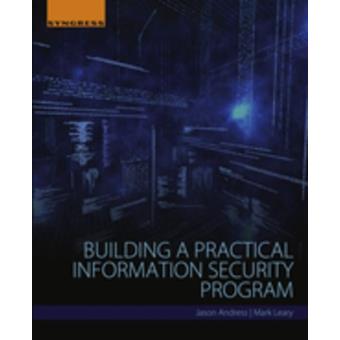 Building a practical information security program - Poche - Jason Andress - Achat Livre ou ebook ...