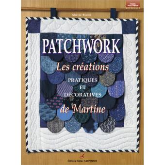 Patchworks traditionnels 15 créations pratiques décoratives - cartonné - M. Routier - Achat ...