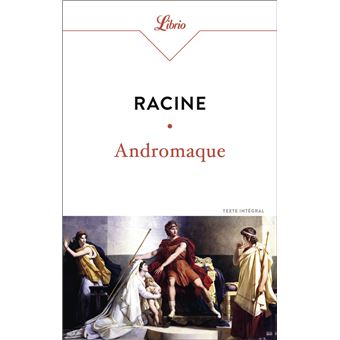 Andromaque - Poche - Jean Racine, Livre tous les livres à la Fnac