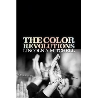 The Color Revolutions - ebook (ePub) - Lincoln A. Mitchell - Achat ...