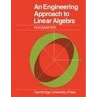 An engineering approach to linear algebra - relié - W. W. Sawyer ...