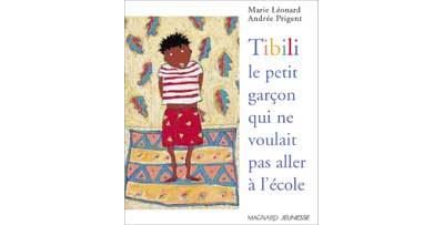 Tibili, le petit garçon qui ne voulait pas aller à l'école - broché ...