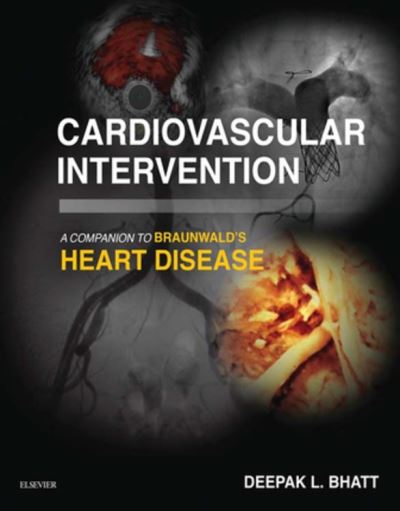Cardiovascular intervention A companion to Braunwald's heart disease ... Cardiovascular intervention A companion to Braunwald's heart disease ...