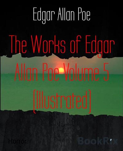 The Works of Edgar Allan Poe Volume 5 (Illustrated) - ebook (ePub ...