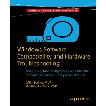 Windows software compatibility and hardware troubleshooting - Poche - Mike Halsey - Achat Livre ...