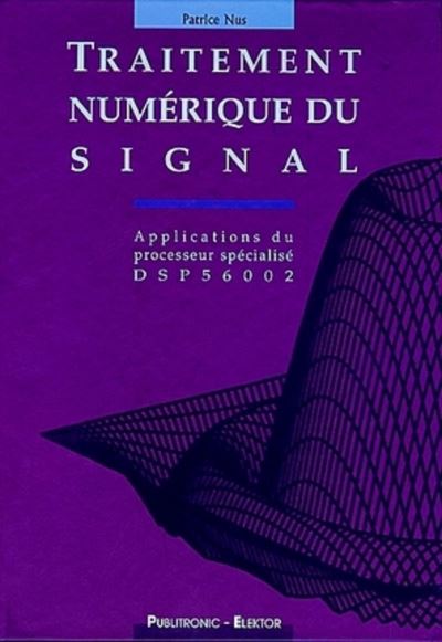 Traitement numerique Applications du processeur spécialisé DSP56002 ...