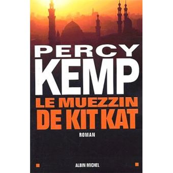 Le Muezzin de Kit Kat - broché - Percy Kemp - Achat Livre | fnac
