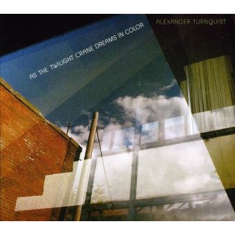 As the twilight crane dreams in color - Alexander Turnquist - CD album ...