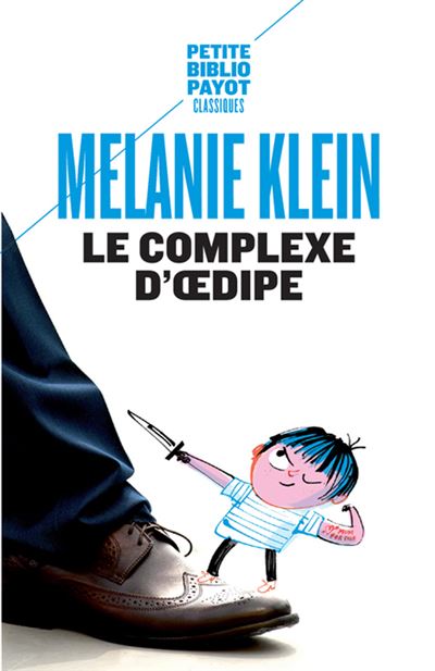 Le Complexe d'Oedipe - Poche - Mélanie Klein, Simone Korff-Sausse ...