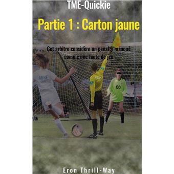 Carton jaune Cet arbitre considèrera un penalty manqué comme une faute ...