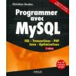 Programmer avec mysql. sql. transactions. php. java. optimisations. avec 40 exer Sql ...