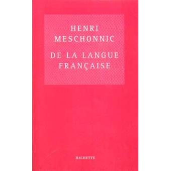 De la langue francaise - broché - Henri Meschonnic - Achat Livre | fnac