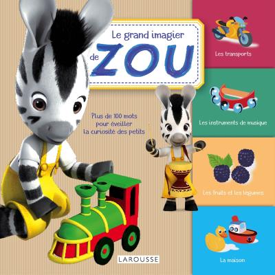 Zou - Le grand imagier de Zou - Alain Boyer, Collectif - broché - Achat ...