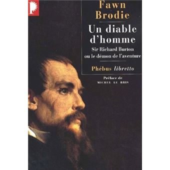 Un diable d homme Sir richard burton ou le demon de l aventure - broché ...