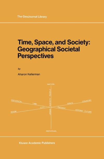 Time, space and society - relié - A. Kellerman - Achat Livre ou ebook ...