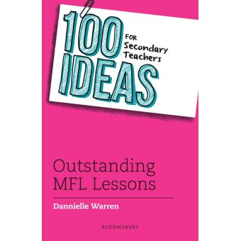 100 IDEAS FOR SECONDARY TEACHERS: OUTSTANDING MFL LESSONS - Achat Livre ...