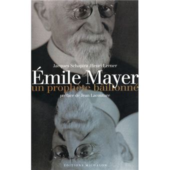 Emile Mayer: un prophète bâillonné - broché - Jacques Schapira, Henri ...