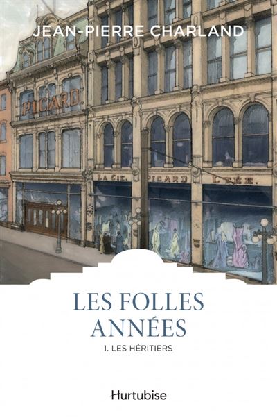 Les Folles Années - Tome 1 - L'héritier - Jean-Pierre Charland - broché ...