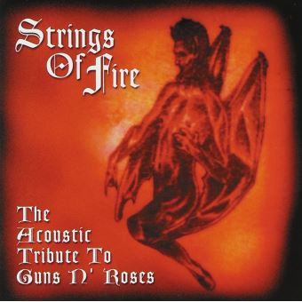 Strings of fire acoustic - Guns N' Roses Tribute - CD album - Achat ...