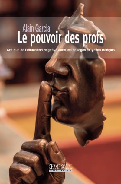 Le pouvoir des profs Critique de l'éducation négative - broché - Alain ...