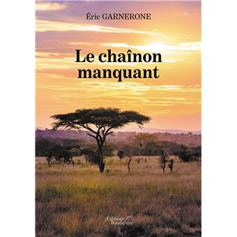 Le chaînon manquant - broché - Éric Garnerone - Achat Livre | fnac