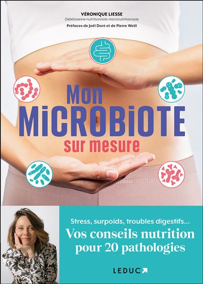 Mon microbiote sur mesure Stress, surpoids, troubles digestifs… Vos conseils nutrition pour 20 ...