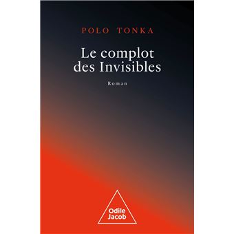 Le Complot des invisibles - broché - Polo Tonka - Achat Livre ou ebook ...