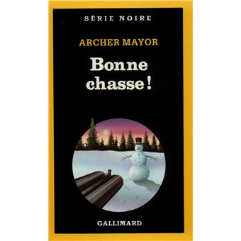 Bonne chasse ! - Poche - Archer Mayor, Paul Kinnet - Achat Livre | fnac