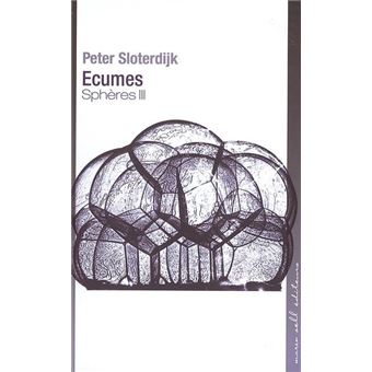 Ecumes spheres vol 3 Tome 3 Tome 0003 - broché - Peter Sloterdijk ...