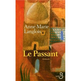 Le passant - broché - Anne-Marie Langlois - Achat Livre | fnac