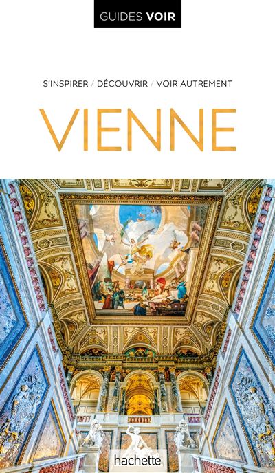 Guide Voir Vienne - broché - Collectif, Livre tous les livres à la Fnac