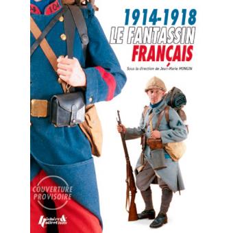 Le fantassin français 1914-1918 - broché - Collectif - Achat Livre | fnac