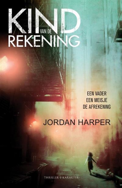 Kind van de rekening - broché - Jordan Harper, Peter de Rijk - Achat ...