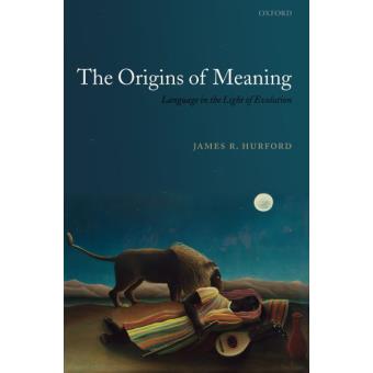The origins of meaning - Poche - R.James Hurford - Achat Livre ou ebook ...