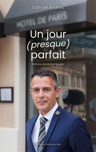 Un jour (presque) parfait - broché - Samuel Andréo, Michel Goujon - Achat Livre | fnac