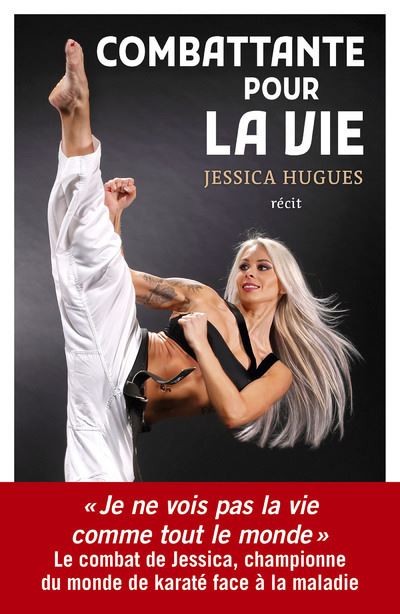 Combattante pour la vie - broché - Jessica Hugues - Achat Livre ou ...