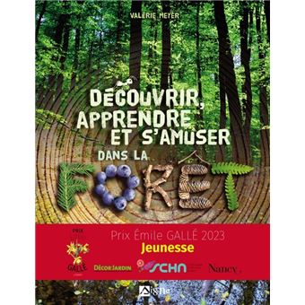 Découvrir, apprendre et s'amuser dans la forêt - broché - Valérie Meyer ...