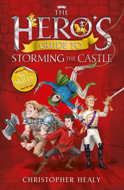 The hero's guide to storming the castle - Poche - Christopher Healy ...