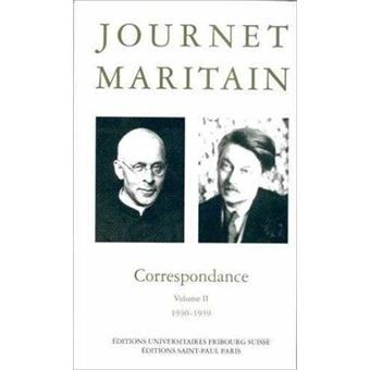 La Correspondance du cardinal Journet et de Jacques Maritain, 1930-1939 ...