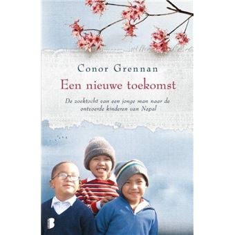 Een nieuwe toekomst - broché - Conor Grennan, C - Achat Livre | fnac