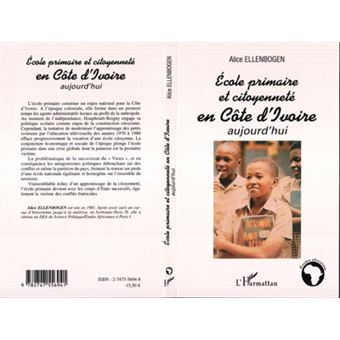 Ecole primaire et citoyenneté en Côte d'ivoire aujourd'hui - broché ...