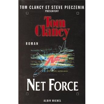 Net Force 1 Net Force Tome 1 - Steve Pieczenik, Tom Clancy, Jean ...